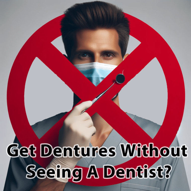Can I Get Dentures Without Seeing a Dentist?